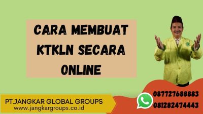 Cara Membuat KTKLN Online Untuk TKI Mandiri | TKI Indonesia