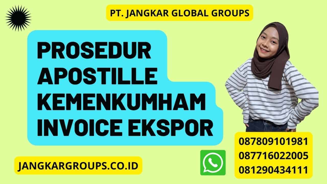 Apostille Kemenkumham Invoice Ekspor – Jangkar Global Groups