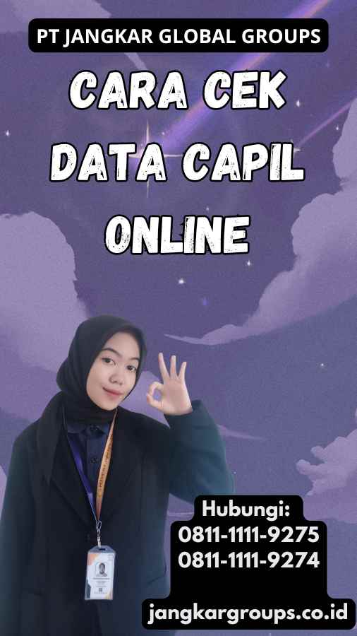 Cara Cek Data Capil Online – Jangkar Global Groups