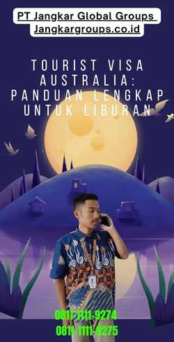 Tourist Visa Australia: Panduan Lengkap untuk Liburan – Jangkar Global Groups