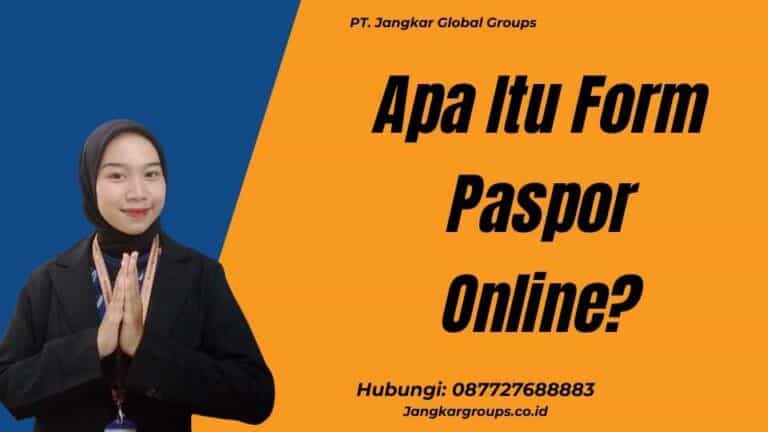 Form Paspor Online: Panduan Lengkap dan Mudah