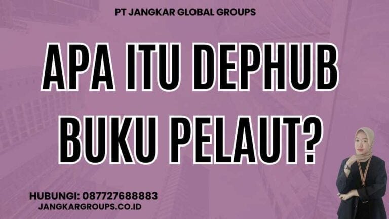 Dephub Buku Pelaut: Panduan Lengkap – Jangkar Global Groups