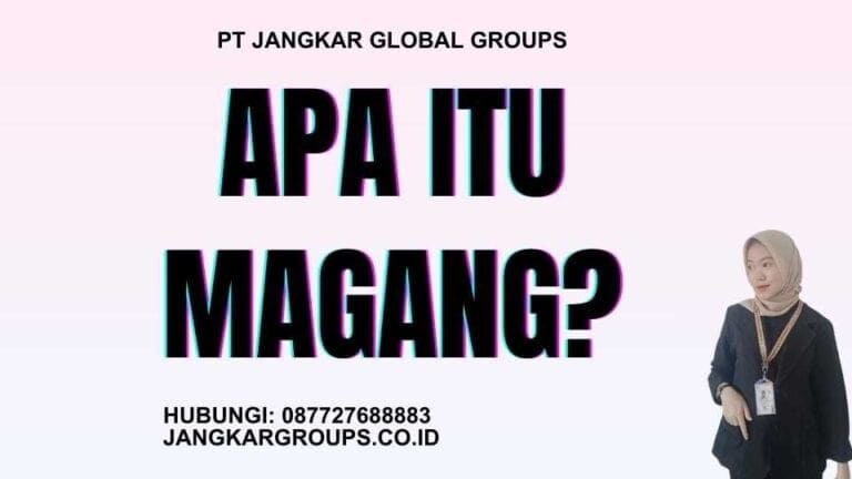 Perbedaan TKI Dan Magang – Jangkar Global Groups