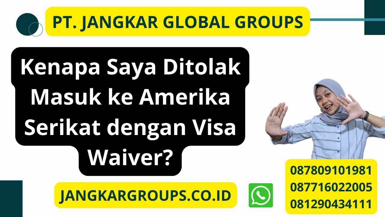 Di tolak Masuk ke Amerika Serikat dengan Visa Waiver? – Jangkar Global ...