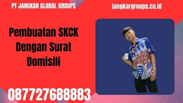 Pembuatan SKCK Dengan Surat Domisili