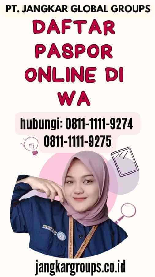 Daftar Paspor Online di WA – Jangkar Global Groups Daftar Paspor Online di WA – Jangkar Global Groups