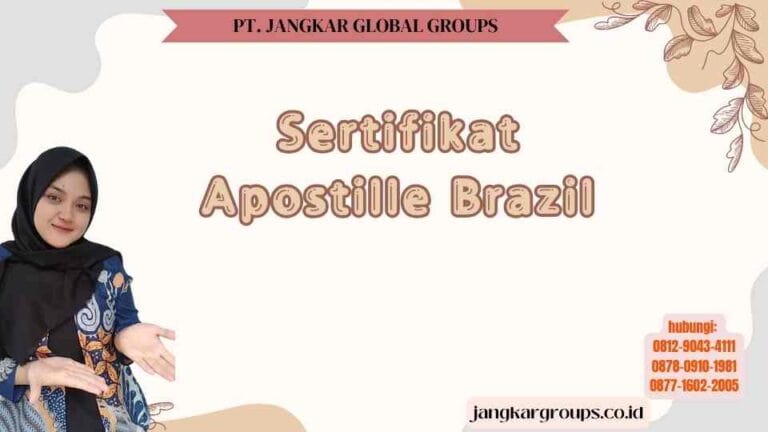 Sertifikat Apostille Brazil – Jangkar Global Groups