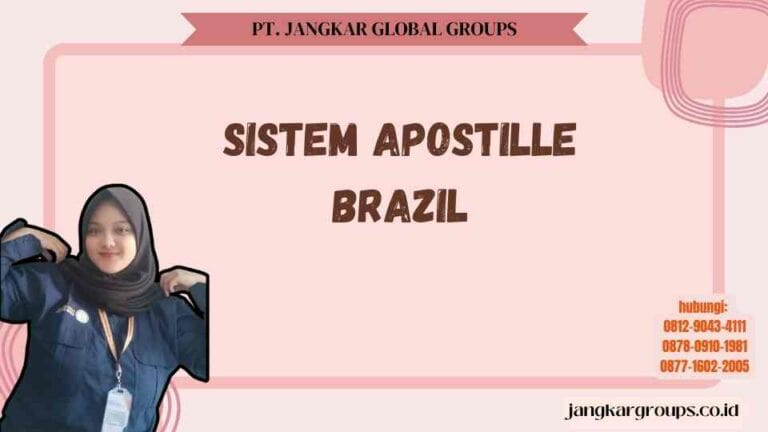 Sistem Apostille Brazil – Jangkar Global Groups