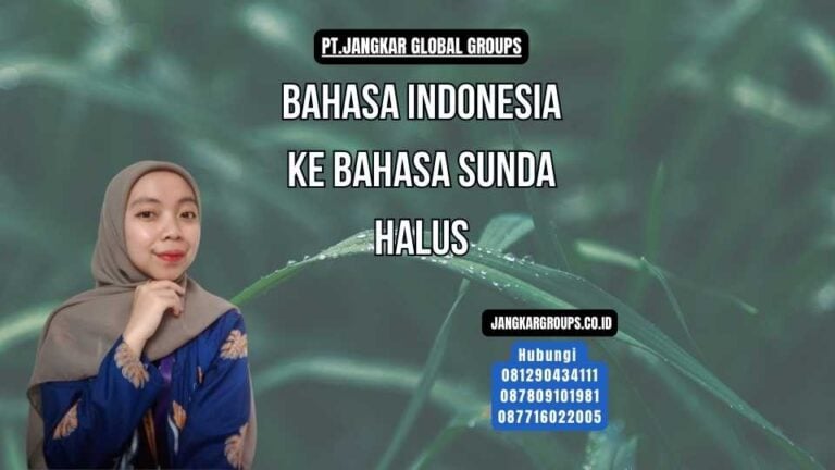 Bahasa Indonesia Ke Bahasa Sunda Halus – Jangkar Global Groups