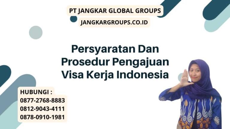 Persyaratan Dan Prosedur Pengajuan Visa Kerja Indonesia – Jangkar ...
