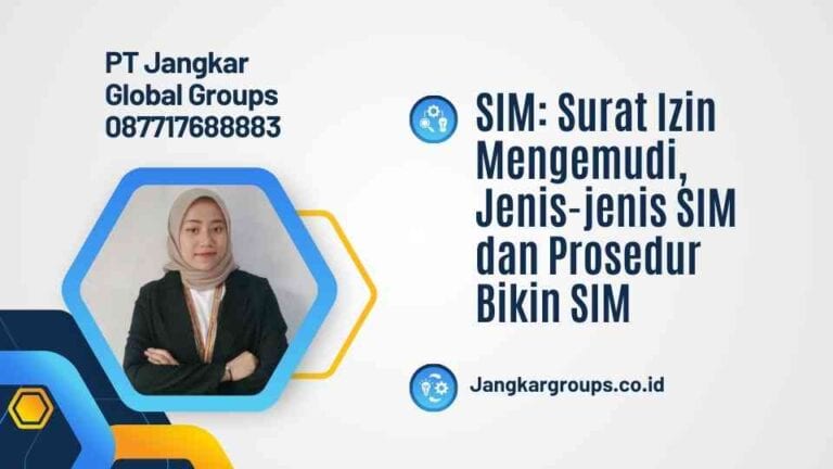 SIM: Surat Izin Mengemudi, Jenis SIM dan Prosedur Bikin SIM – Jangkar ...