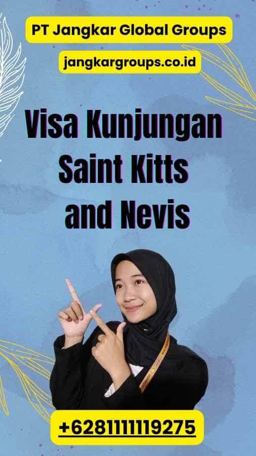 Visa Kunjungan Saint Kitts and Nevis – Jangkar Global Groups