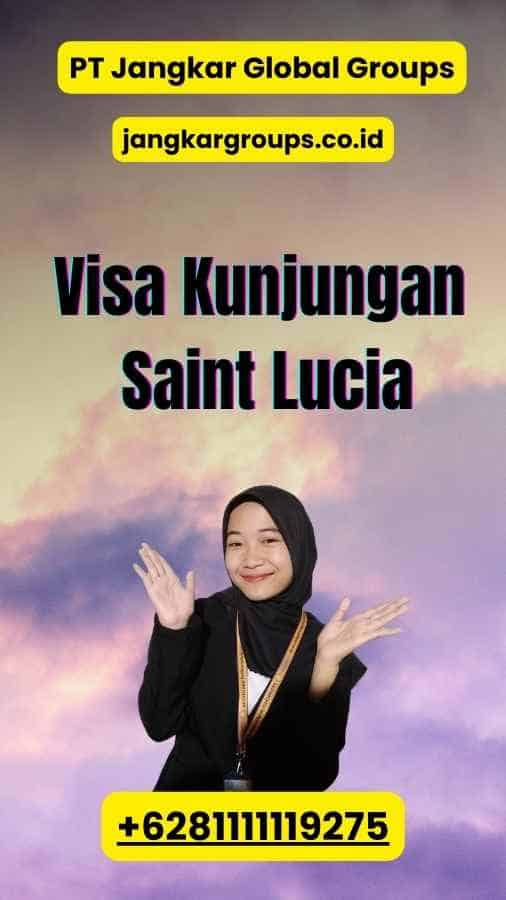 Visa Kunjungan Saint Lucia – Jangkar Global Groups