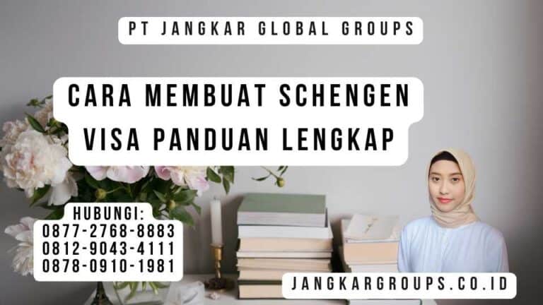 Cara Membuat Schengen Visa Panduan Lengkap – Jangkar Global Groups