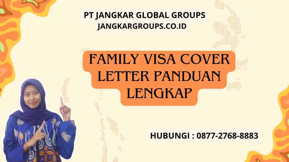 Family Visa Cover Letter Panduan Lengkap – Jangkar Global Groups