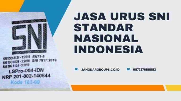 Jasa Pengurusan SNI Standar Nasional Indonesia Mutu dan Aman – Jangkar ...