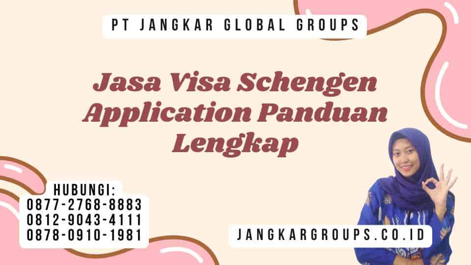 Jasa Visa Schengen Application Panduan Lengkap – Jangkar Global Groups