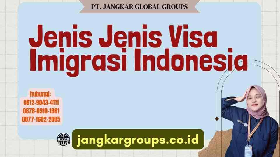Jenis Jenis Visa Imigrasi Indonesia