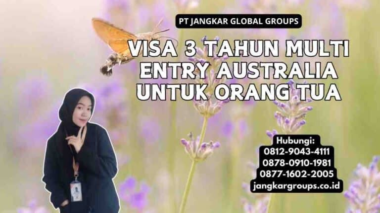 Visa 3 Tahun Multi Entry Australia untuk Orang Tua