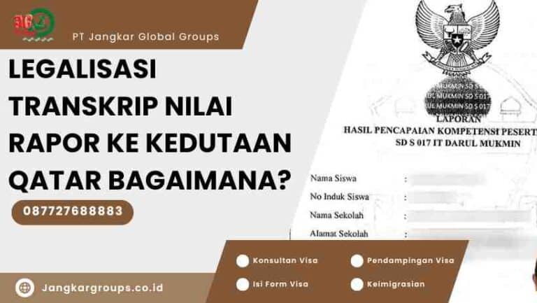 Legalisasi Transkrip Nilai Rapor ke Kedutaan Qatar Bagaimana?