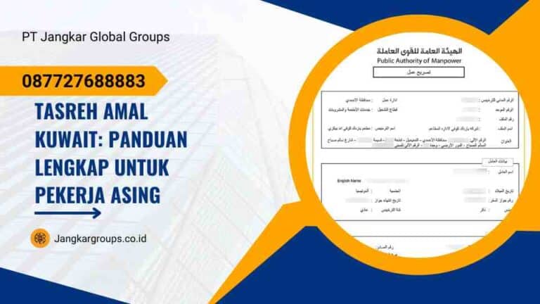 Tasreh Amal Kuwait: Panduan Lengkap untuk Pekerja Asing