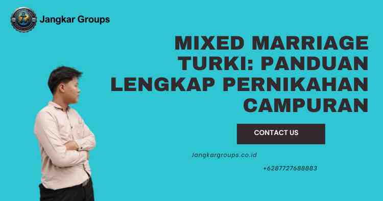 Mixed Marriage Turki: Panduan Lengkap Pernikahan Campuran