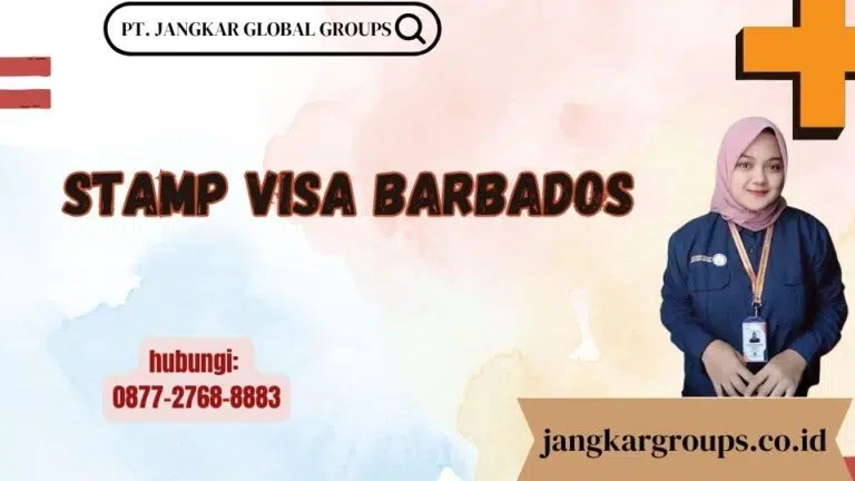Stamp Visa Barbados, Jenis-Jenis dan Persyaratan Umum